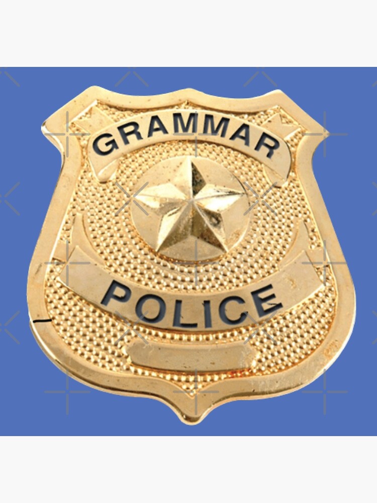 "Grammar Police Badge Back to School nerd alert" Poster for Sale by ...