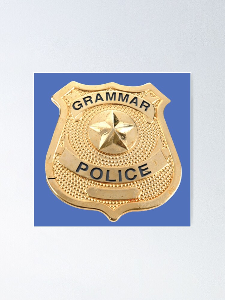 "Grammar Police Badge Back to School nerd alert" Poster for Sale by ...