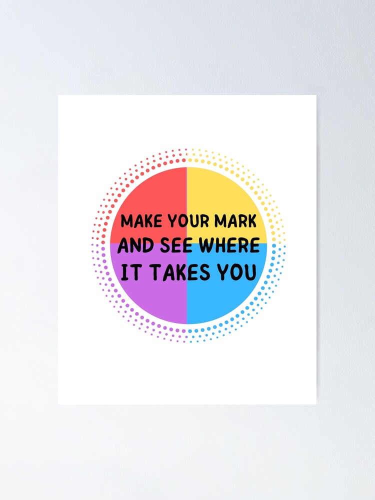 "international Dot Day Make Your Mark See Where It Takes You Dot ...