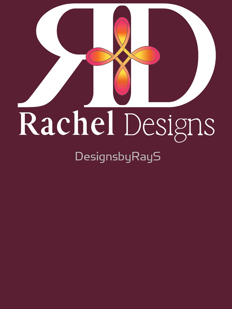 "Rachel Designs" T-shirt for Sale by DesignsbyRayS | Redbubble | brand ...