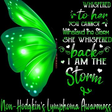 "She Whispered Back I Am The Storm Non-Hodgkin's Lymphoma Awareness ...