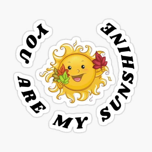 "You Are My Sunshine Cute Cartoon Quote N3" Sticker for Sale by ...