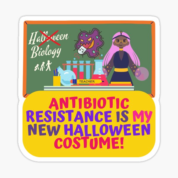 "Antibiotic Resistance Is My New Halloween Costume, Female Biology ...