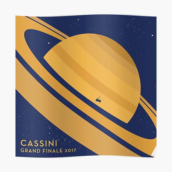 "Cassini Grand Finale" Poster for Sale by Markadesign | Redbubble