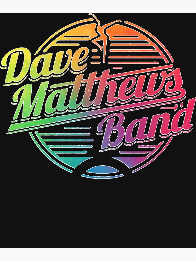 "Dave Matthews Band Rainbow " Poster for Sale by Mosquedheryl | Redbubble