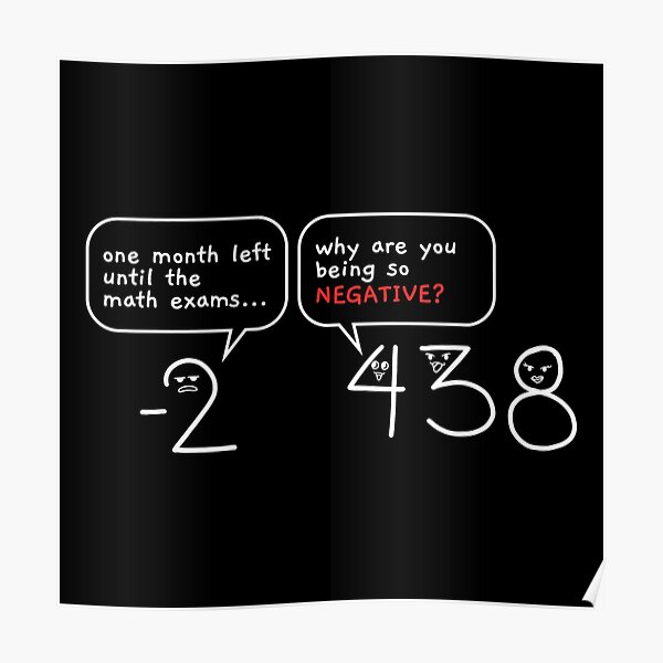 "You are so negative funny saying for Math Teacher" Poster for Sale by ...