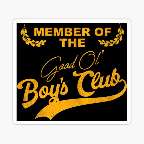 "Member of The Good Ol' Boys Club" Sticker for Sale by acquiesce13 ...