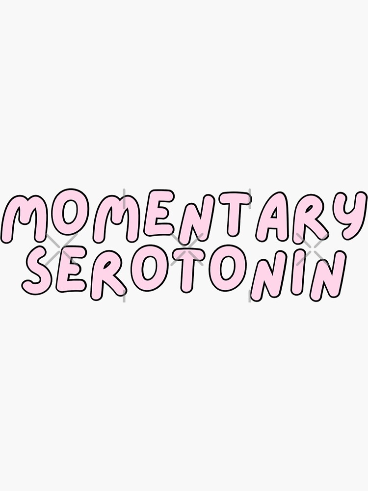 "Momentary serotonin " Sticker for Sale by Lavannya | Redbubble
