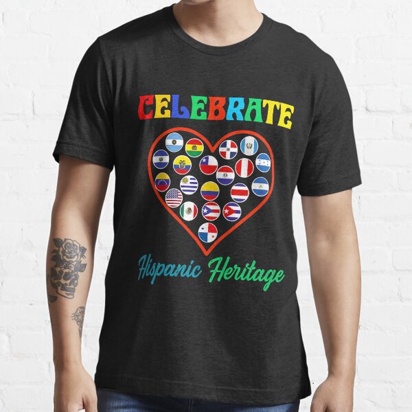 "Celebrate Hispanic Heritage National Latino Countries Flag" T-shirt ...