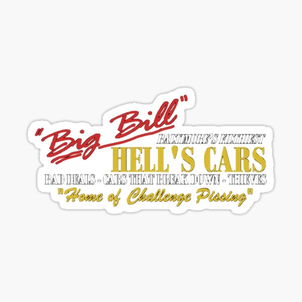 "Big Bill Hells Cars Classic Car Meme Classic" Sticker for Sale by ...