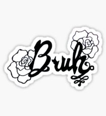 Bruh: Stickers | Redbubble