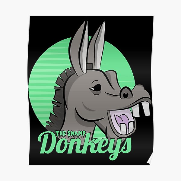 "Day Gifts Heroes The Swamp Donkeys Logo" Poster for Sale by ...