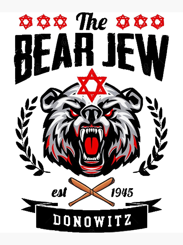 "The Bear Jew" Poster for Sale by Wilmastho23 | Redbubble