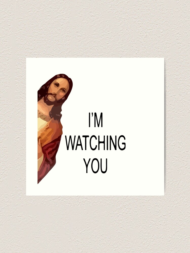 "Jesus I'm Watching You Peeking Funny Meme" Art Print for Sale by hazemham | Redbubble