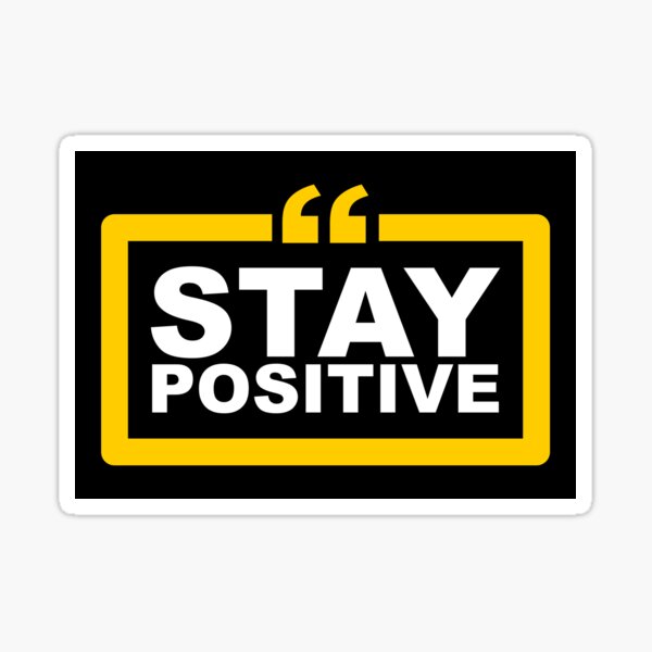"Stay Positive" Sticker for Sale by zohandesigns | Redbubble
