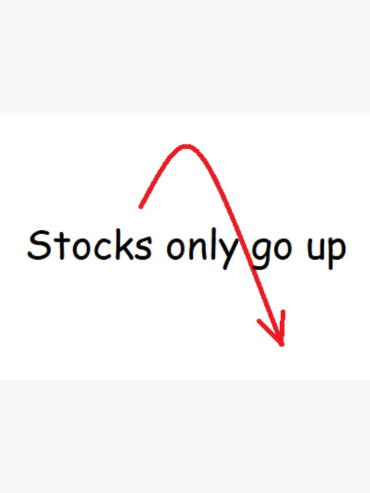 "Stocks only go up (down)" Sticker for Sale by TauBeta | Redbubble