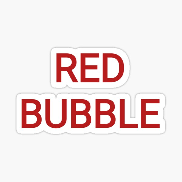 "red bubble sticker" Sticker for Sale by Hilmanku | Redbubble