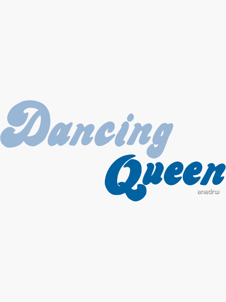 "Dancing Queen - MAMMA MIA" Sticker for Sale by anadrw | Redbubble