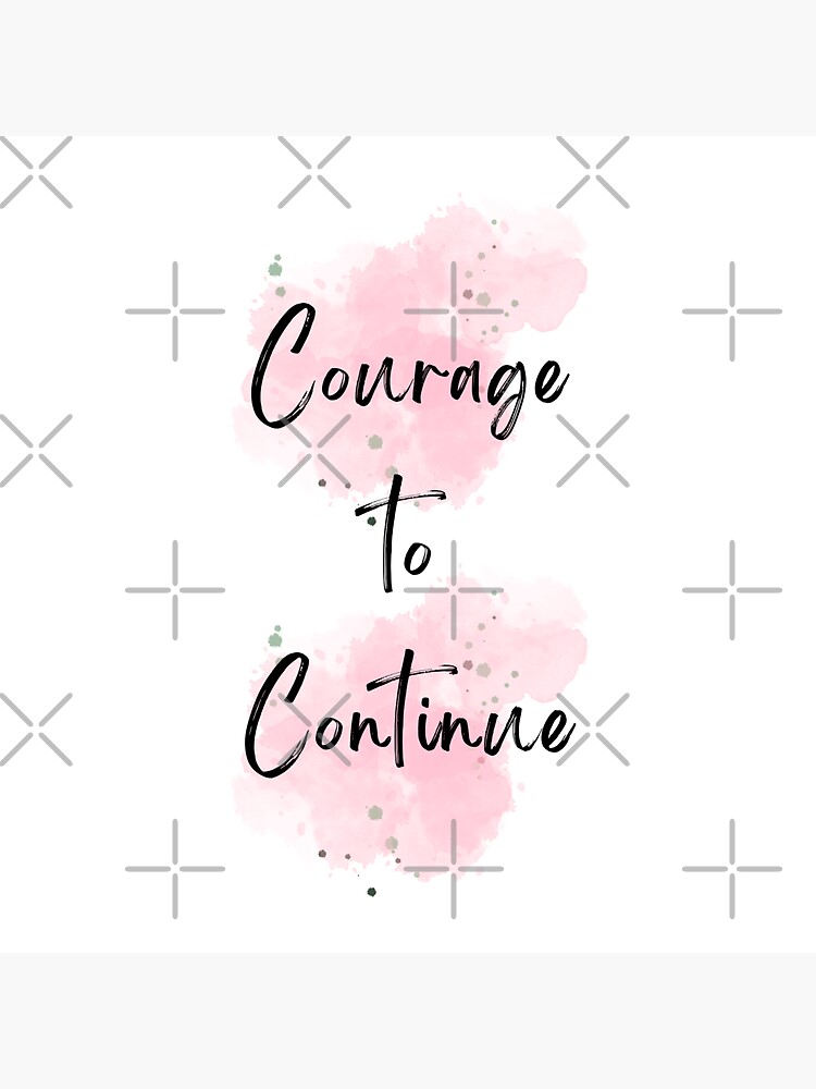 "Courage To Continue" Sticker for Sale by GraffitiJoe | Redbubble