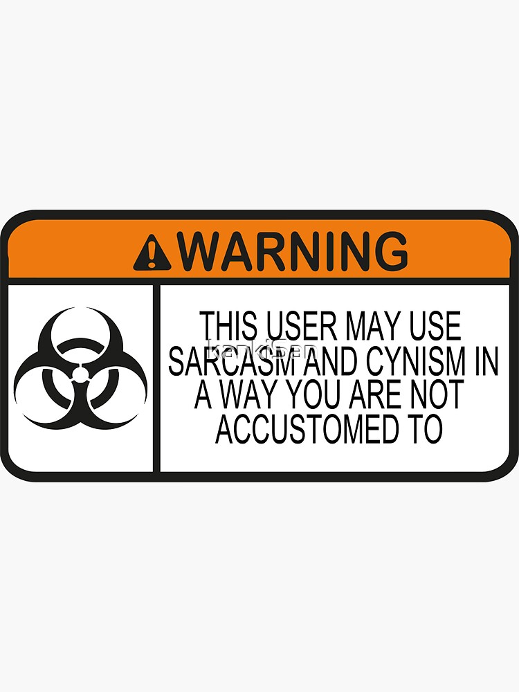 "Warning - Cool sarcasm and cynism" Sticker for Sale by kankiSan ...