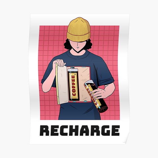 "Coffee Battery - Recharge - Man" Poster for Sale by CatalinasCanvas ...