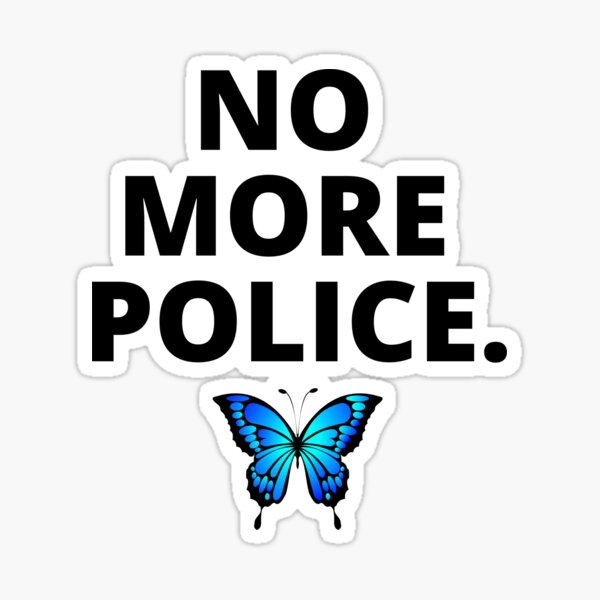 "NO MORE POLICE" Sticker for Sale by Kael-dsng | Redbubble