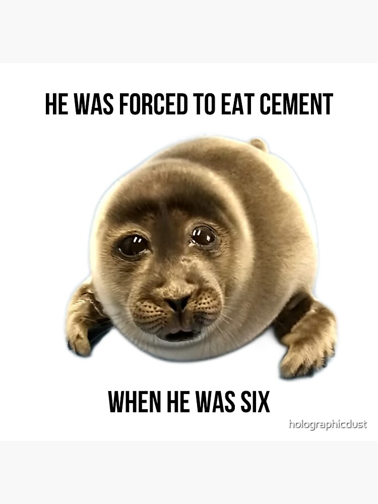 "he was forced to eat cement when he was six" Sticker for Sale by ...