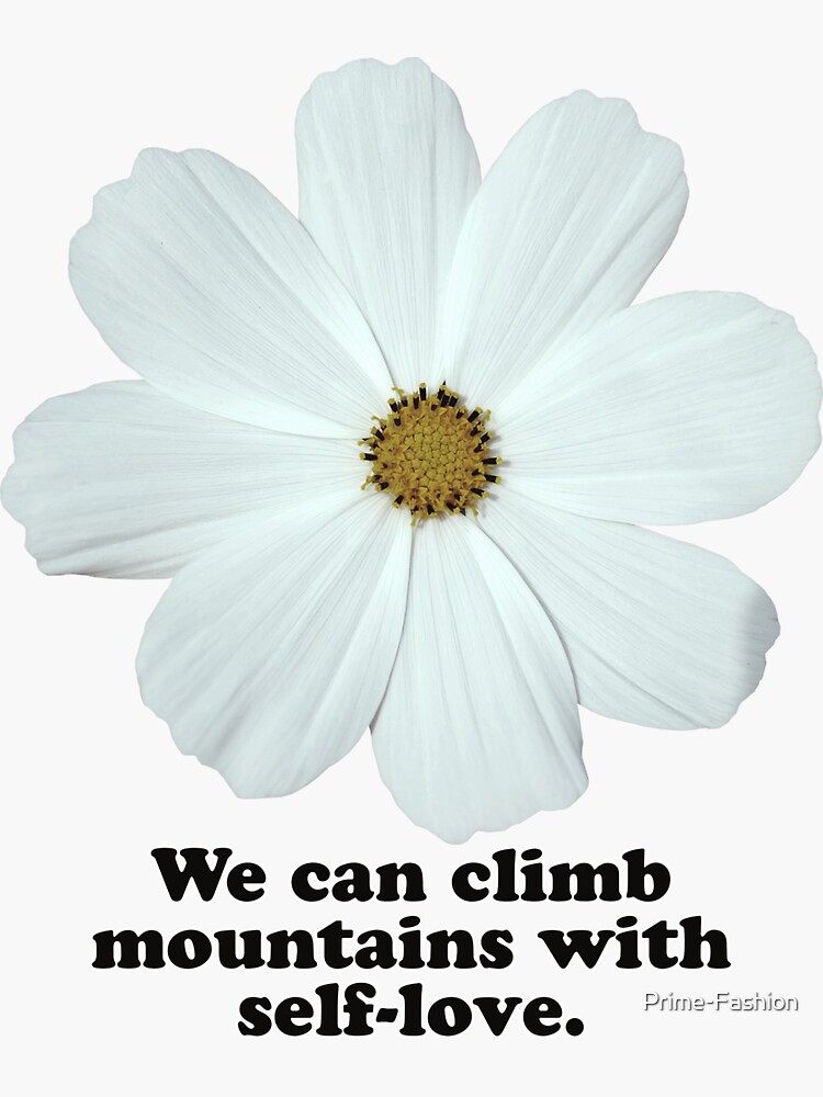 ""We can climb mountains with self-love." - Self-care design" Sticker ...