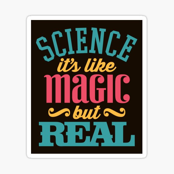 "Science Is Like Magic" Sticker for Sale by VomHaus | Redbubble
