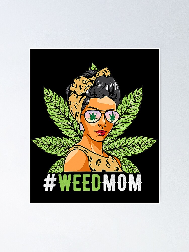"Funny Weed Mom Smoking Cool 420 Stoner Cannabis Marijuana" Poster for Sale by cheerymid-cours ...