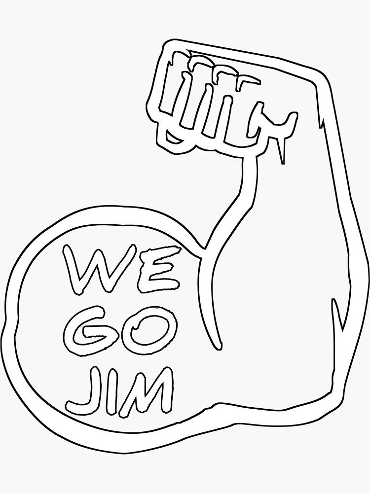 "We go jim funny gym quote" Sticker for Sale by FozoxShop | Redbubble