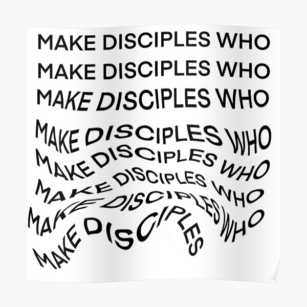 "Make Disciples (black)" Poster for Sale by caitlynbeatles | Redbubble