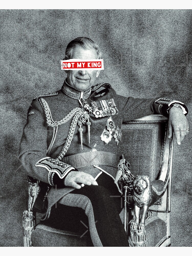 "Not My King - King Charles III" Sticker for Sale by MonkeyBDesigns ...