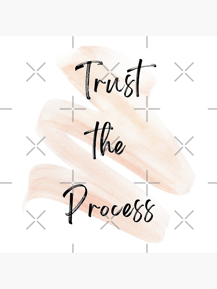"Trust The Process" Poster for Sale by GraffitiJoe | Redbubble