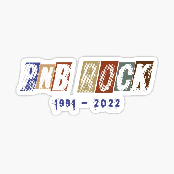 "RIP PnB-Rock 1991-2022 In Loving Memory Of PnB Rock" Sticker for Sale ...