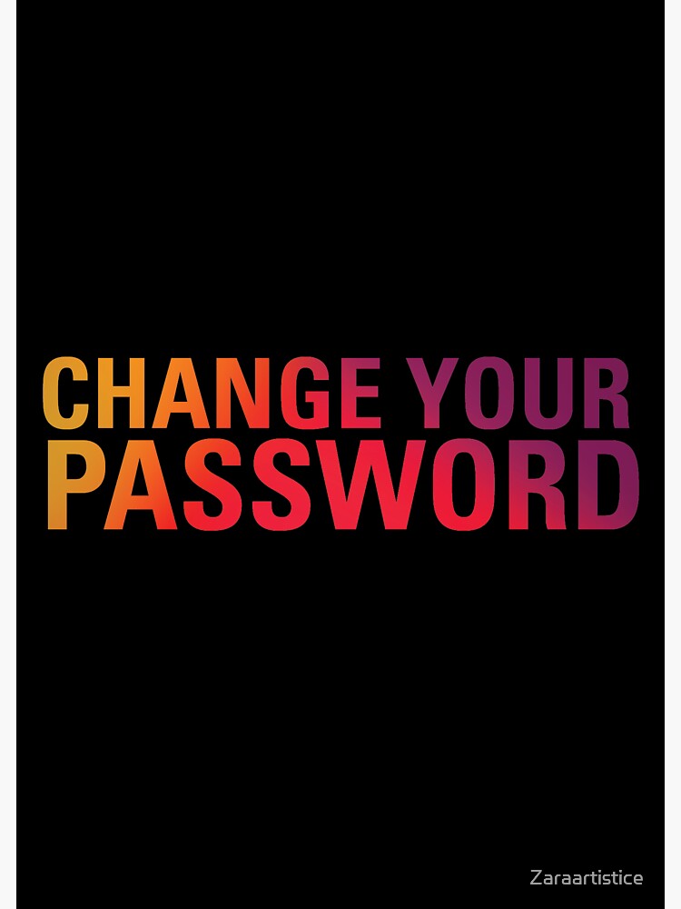 "Change your Password cool MEME for Him/her" Sticker for Sale by ...