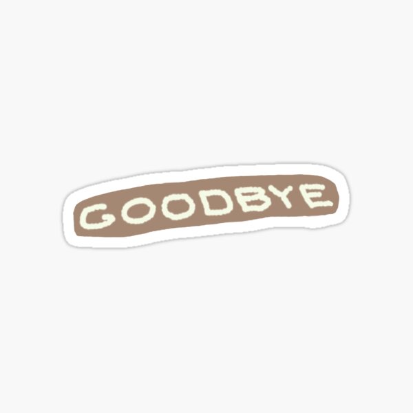 "Goodbye Farewell and Amen" Sticker for Sale by mini-nerd | Redbubble