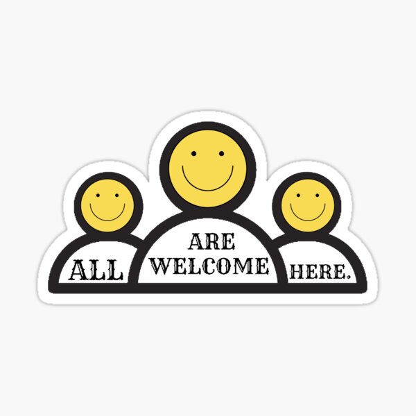 "All Are Welcome Here" Sticker for Sale by ShohamIskias | Redbubble