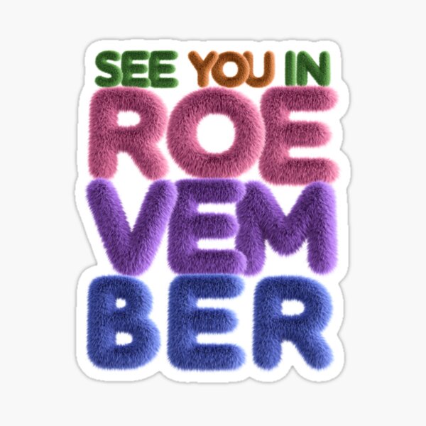 "See You In Roevember Is Coming Feminist" Sticker for Sale by ...
