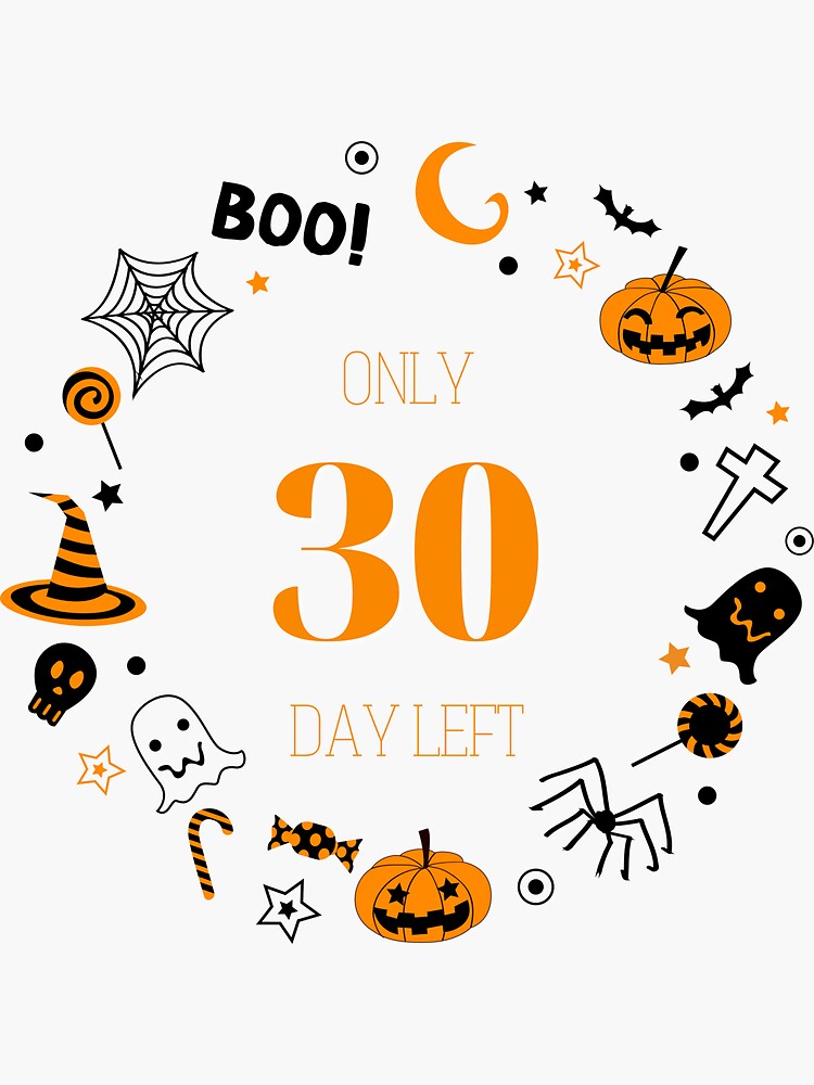"happy halloween only 30 day left" Sticker for Sale by KAONZA | Redbubble