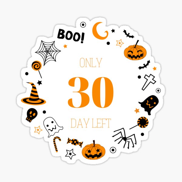 "happy halloween only 30 day left" Sticker for Sale by KAONZA | Redbubble