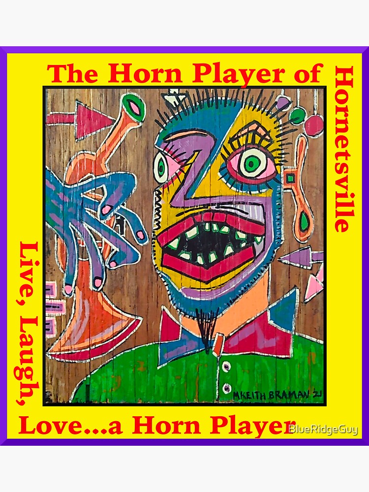 "Live, Laugh, Love...a Horn Player" Sticker for Sale by BlueRidgeGuy ...