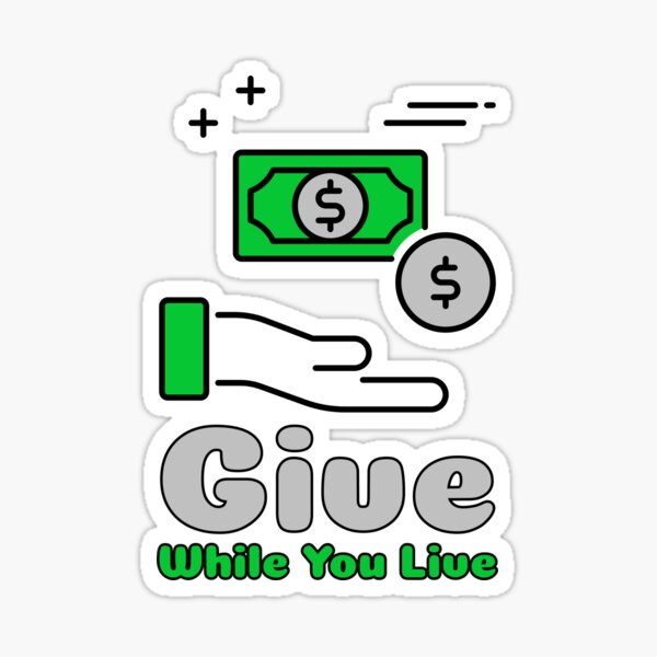 "Give While You Live Christian Tithe" Sticker for Sale by Emmanuel101 ...