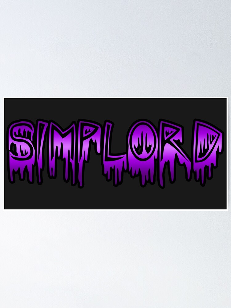 "Simp Lord" Poster for Sale by ReverendMothman | Redbubble