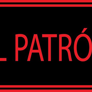 "EL PATRON" Sticker for Sale by estudio3e | Redbubble