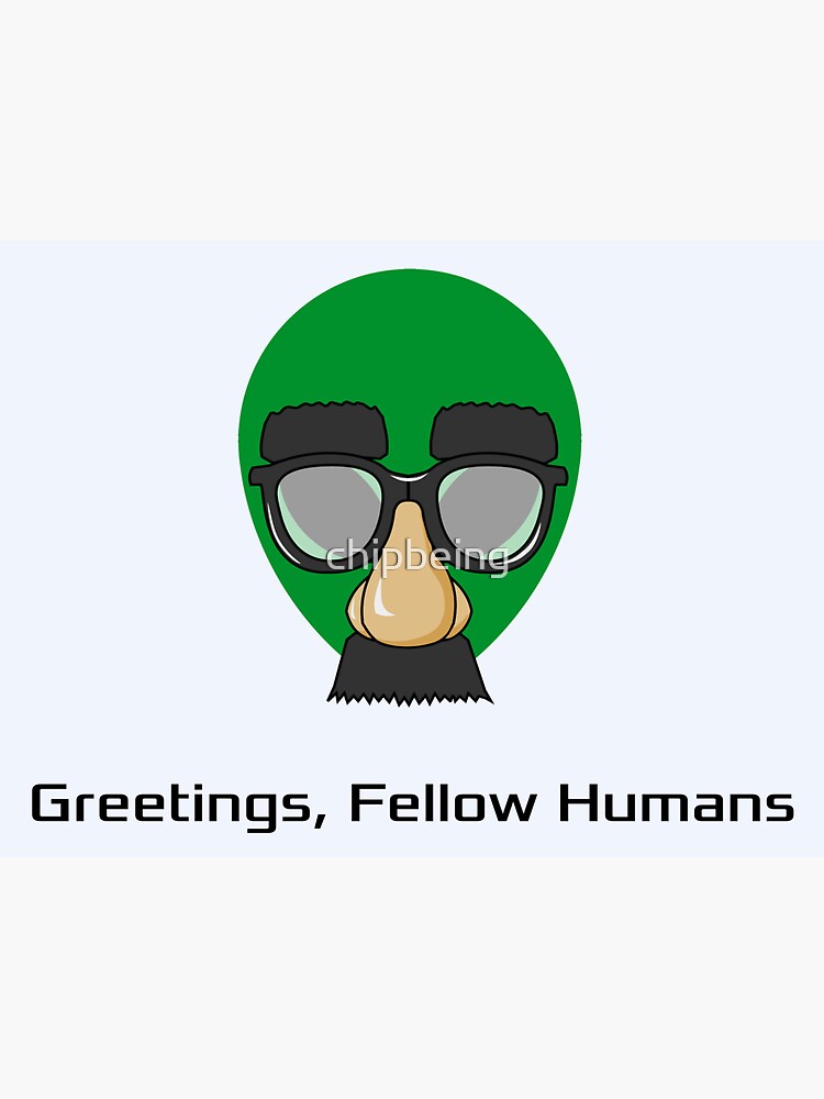 "Greetings, Fellow Humans" Sticker for Sale by chipbeing | Redbubble