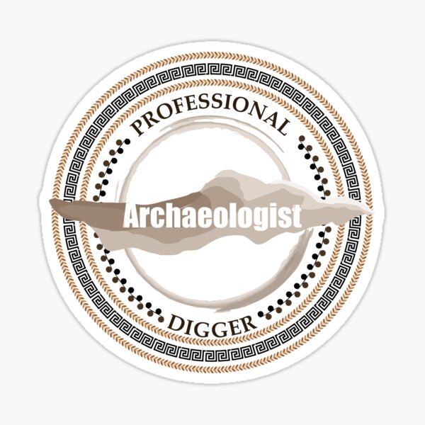 "Archaeologist "Proffessional Digger"" Sticker for Sale by 3343436 ...