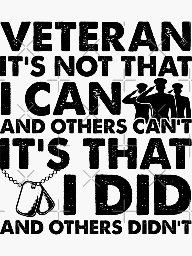 "Veteran it's not that I can and others can't it's that I did and ...