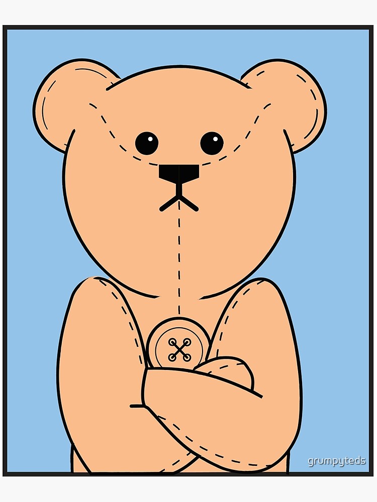 "Very Grumpy Ted" Poster by grumpyteds | Redbubble