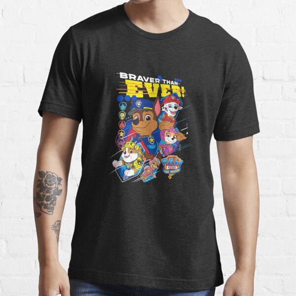 "Paw Patrol The Movie Braver Than Ever" T-shirt for Sale by SandyGlaser ...